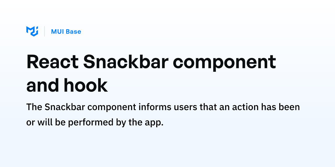 React Snackbar component and hook - MUI Base