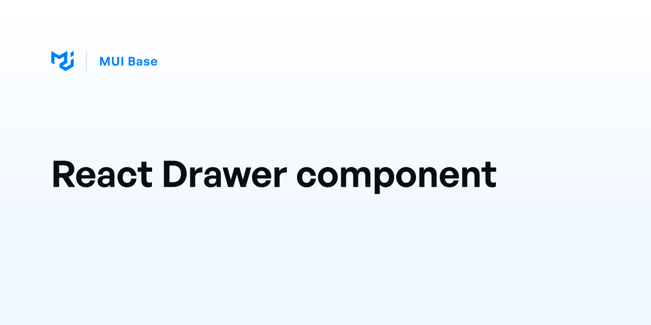 React Drawer Component Mui Base