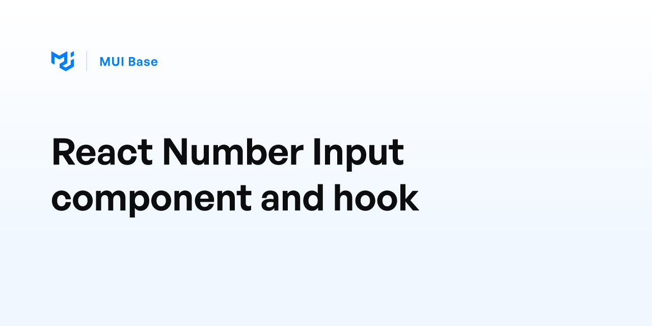 React Number Input Component And Hook Mui Base